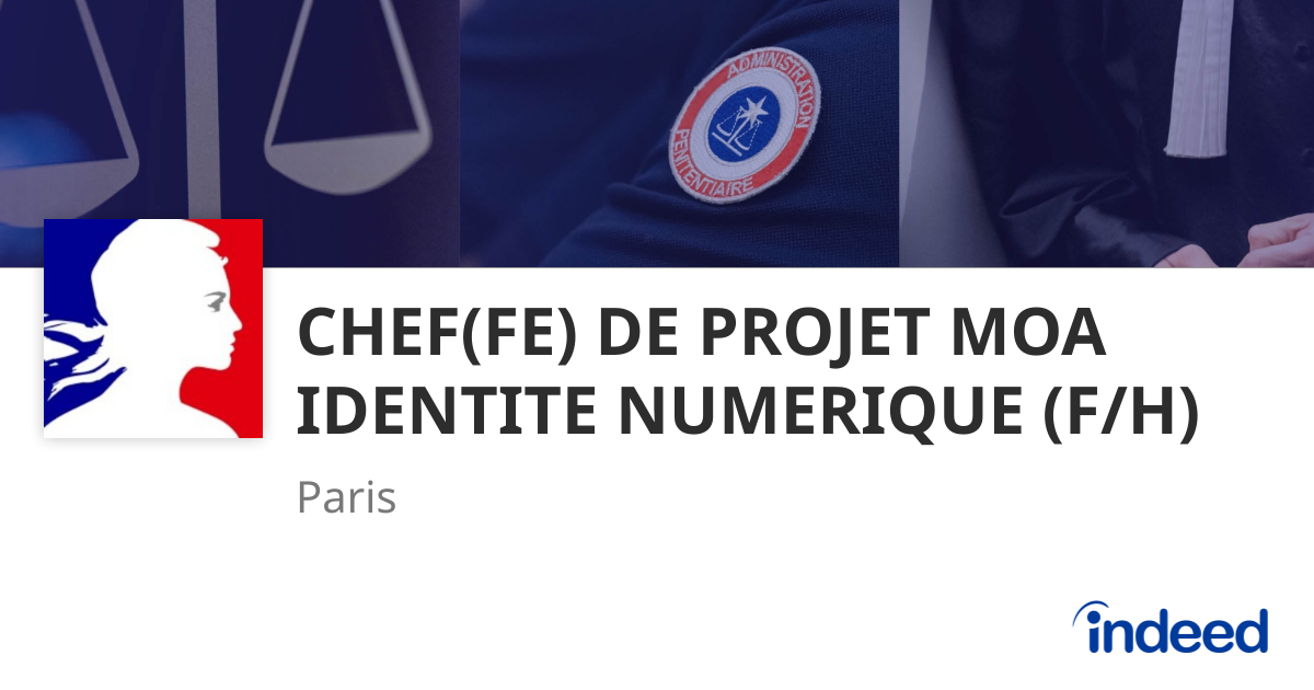 CHEF(FE) DE PROJET MOA IDENTITE NUMERIQUE (F/H) - Paris (75) - Indeed.com