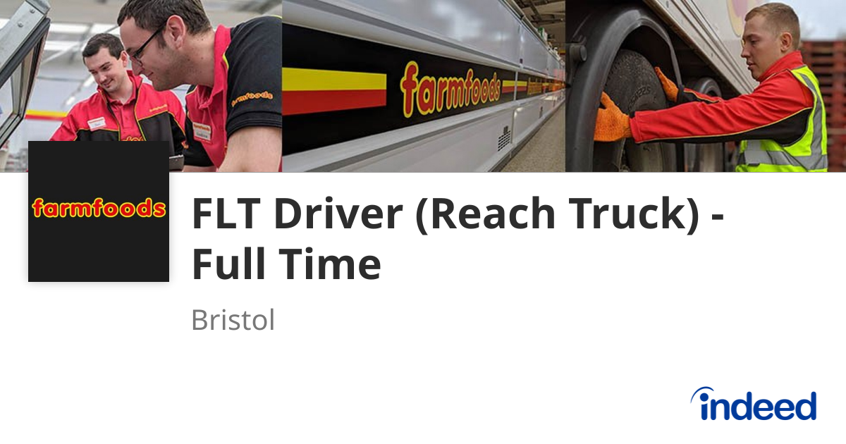 FLT Driver (Reach Truck) - Full Time - Bristol BS35 4GH - Indeed.com
