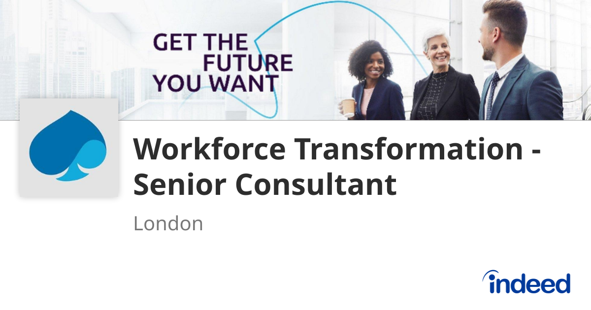 Workforce Transformation - Senior Consultant - London - Indeed.com