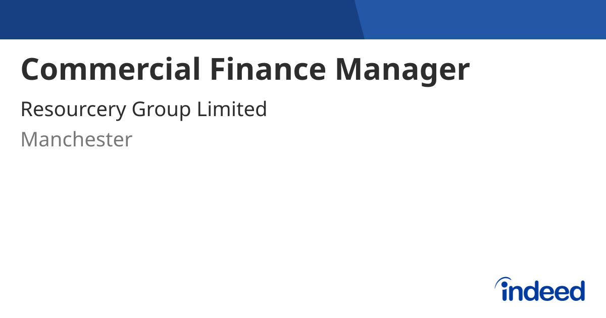 Commercial Finance Manager - Manchester M3 3EB - Indeed.com