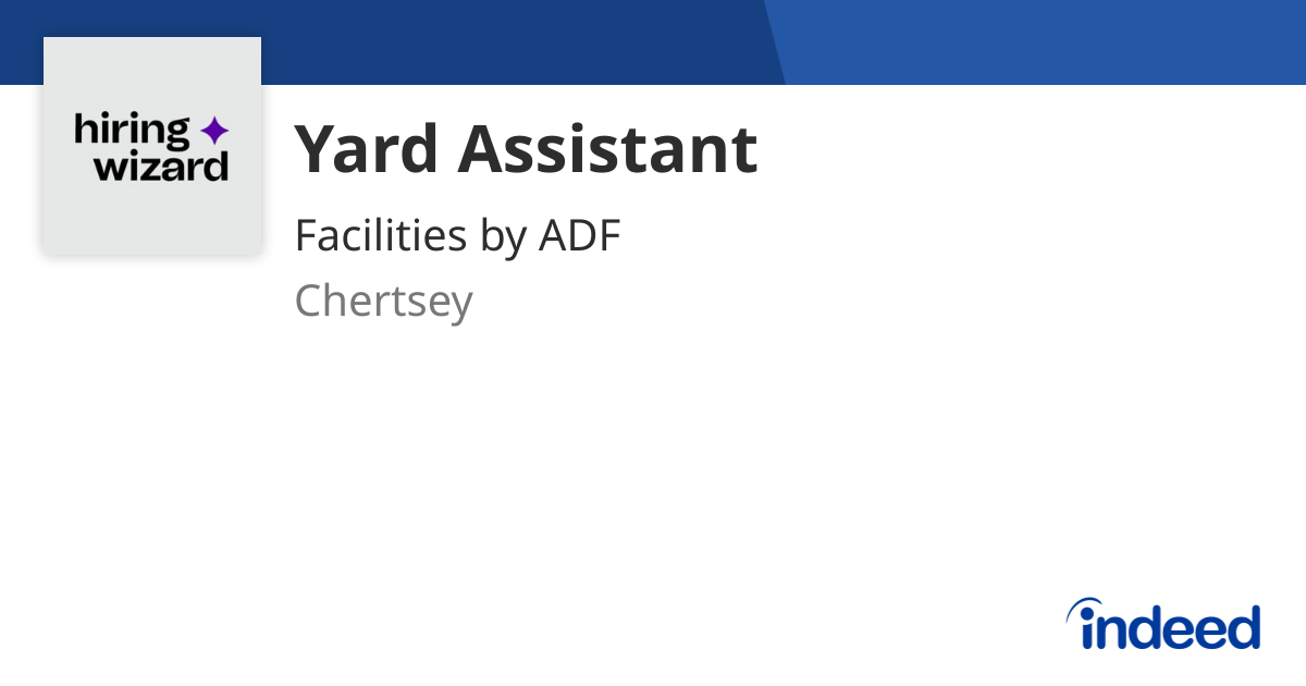 Yard Assistant - Chertsey KT16 0EF - Indeed.com