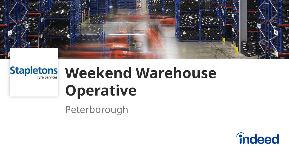 Weekend Warehouse Operative - Peterborough - Indeed.com