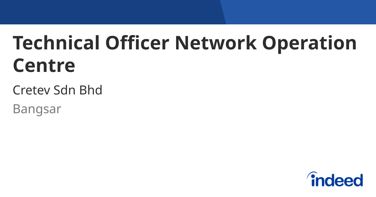 Technical Officer Network Operation Centre - Bangsar - Indeed.com