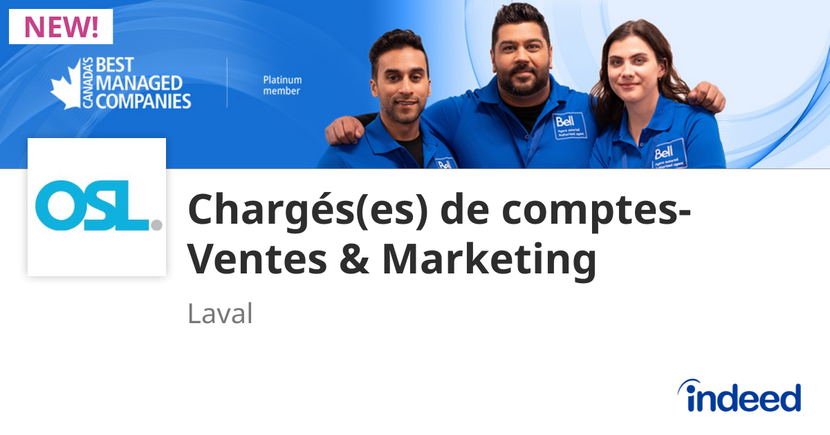 Chargés(es) de comptes- Ventes & Marketing - Laval, QC - Indeed.com