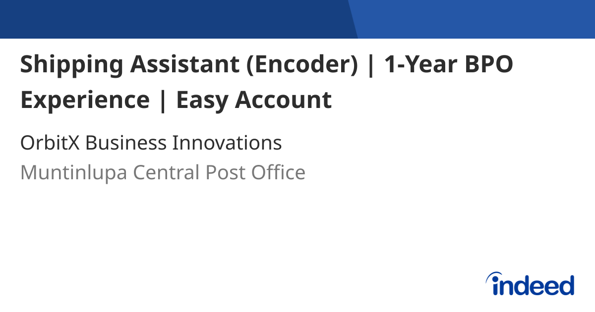 Shipping Assistant (Encoder) | 1-Year BPO Experience | Easy Account - Muntinlupa Central Post ...