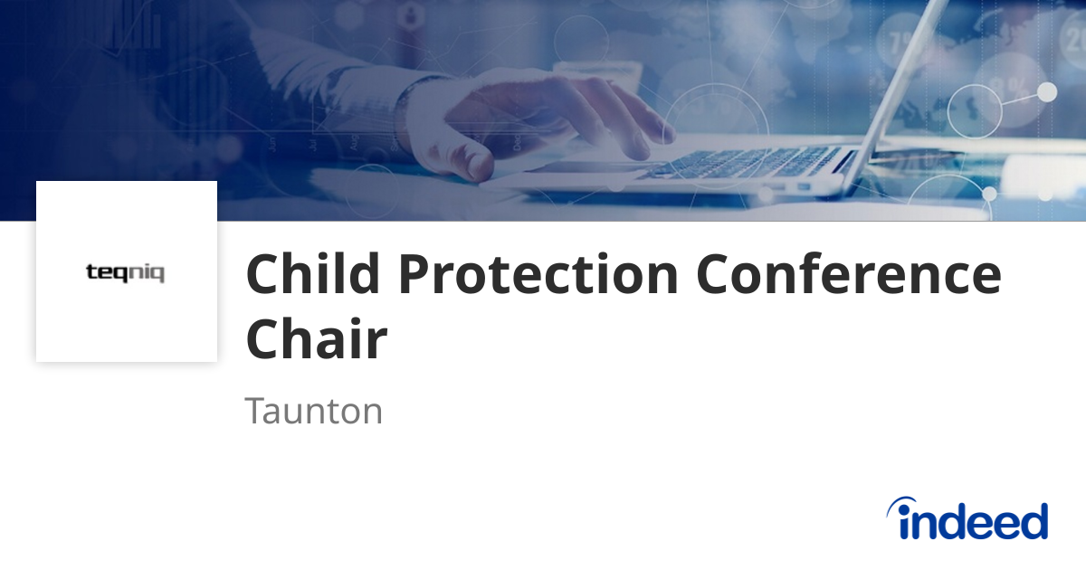 Child Protection Conference Chair - Taunton TA1 4DY - Indeed.com