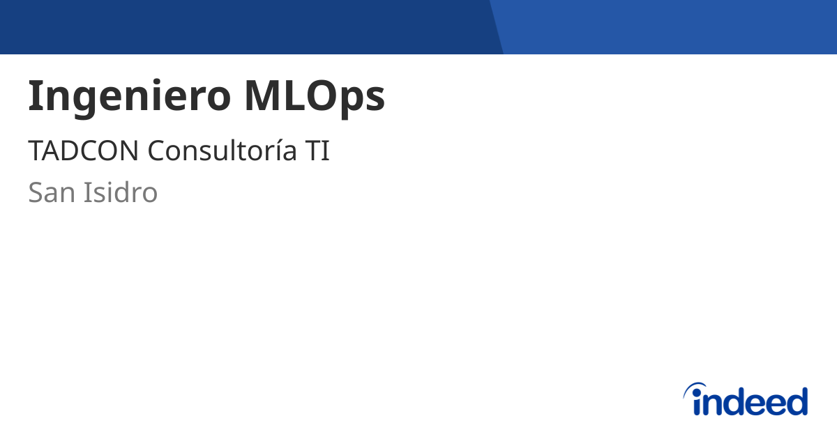 Ingeniero MLOps - San Isidro, Lima - Indeed.com