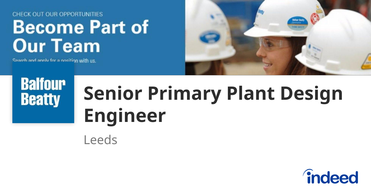 Senior Primary Plant Design Engineer - Leeds - Indeed.com