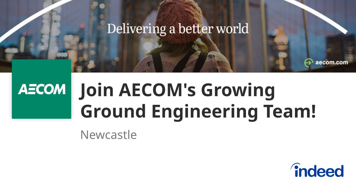 Join AECOM's Growing Ground Engineering Team! - Newcastle - Indeed.com