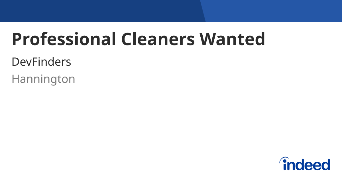 Professional Cleaners Wanted - Hannington - Indeed.com