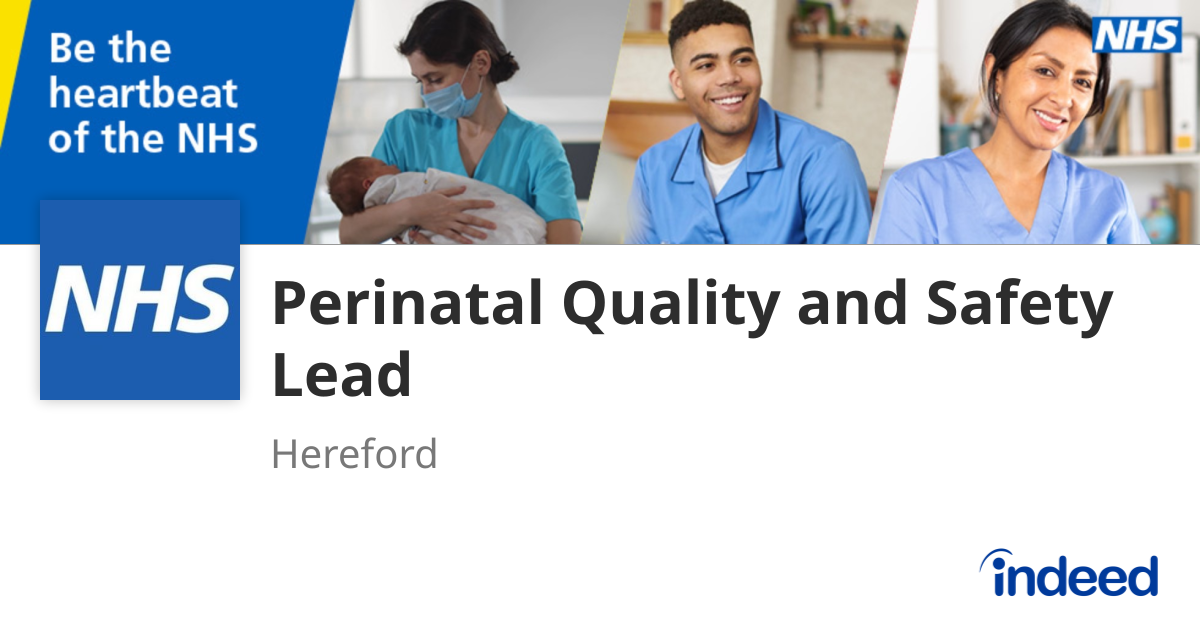 Perinatal Quality and Safety Lead - Hereford HR1 2ER - Indeed.com