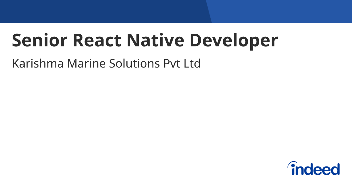 Senior React Native Developer - Andheri East, Mumbai, Maharashtra - Indeed.com