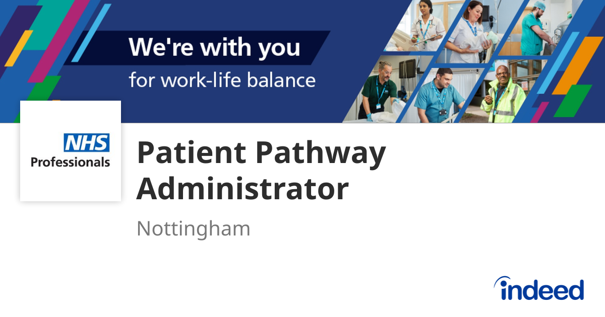 Patient Pathway Administrator - Nottingham NG5 - Indeed.com