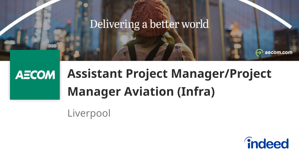 Assistant Project Manager/Project Manager Aviation (Infra) - Liverpool ...