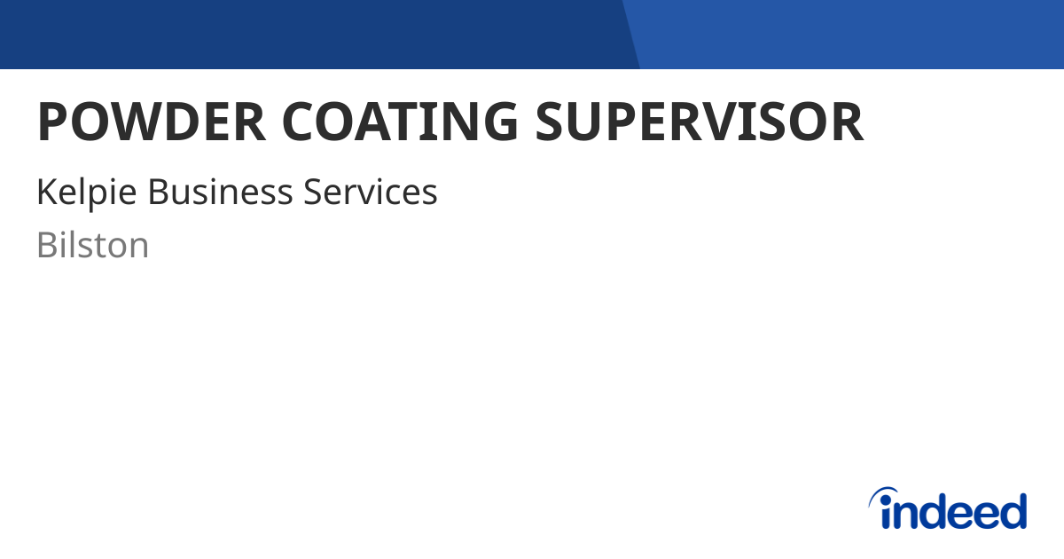 POWDER COATING SUPERVISOR - Bilston WV14 7DG - Indeed.com