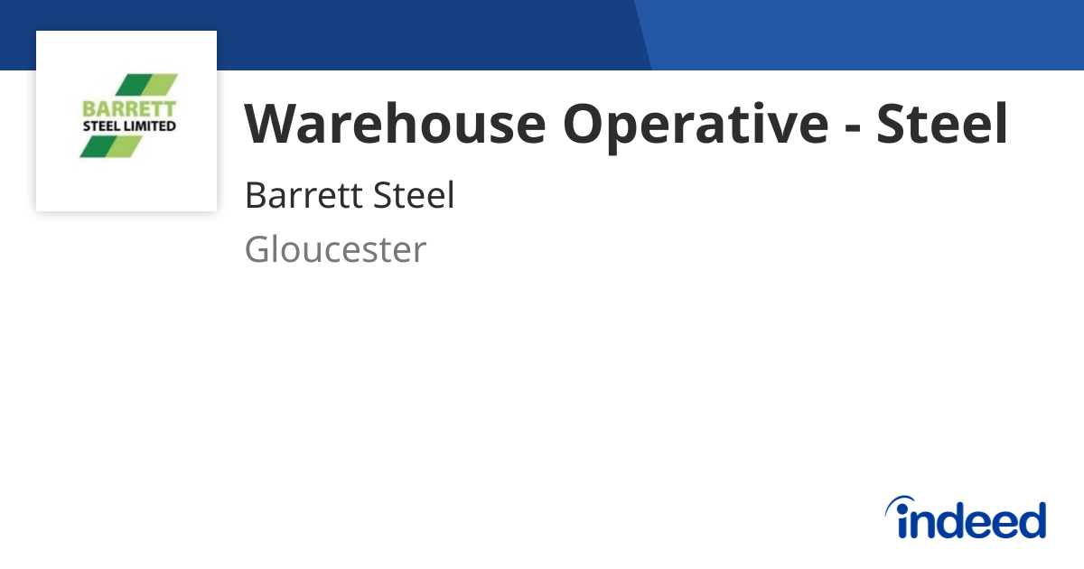 Warehouse Operative - Steel - Gloucester GL1 5TF - Indeed.com