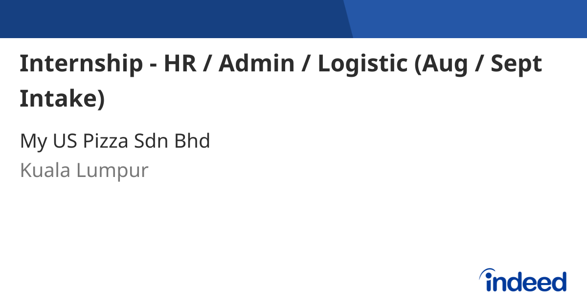 Internship - HR / Admin / Logistic (Aug / Sept Intake) - Kuala Lumpur - Indeed.com