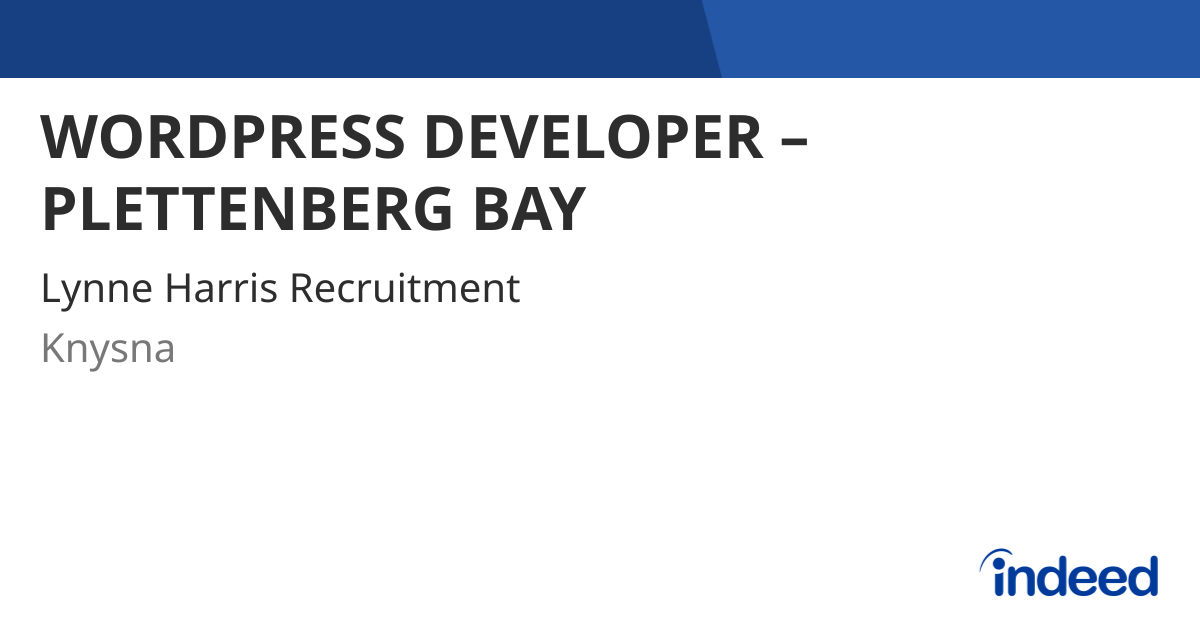 WORDPRESS DEVELOPER – PLETTENBERG BAY - Knysna, Western Cape - Indeed.com