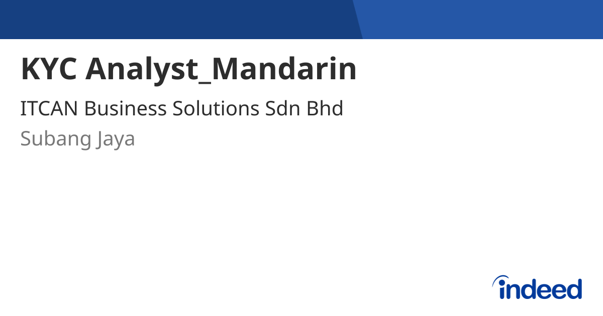 KYC Analyst_Mandarin - Subang Jaya - Indeed.com