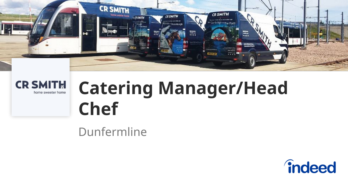Catering Manager/Head Chef - Dunfermline KY12 0RN - Indeed.com