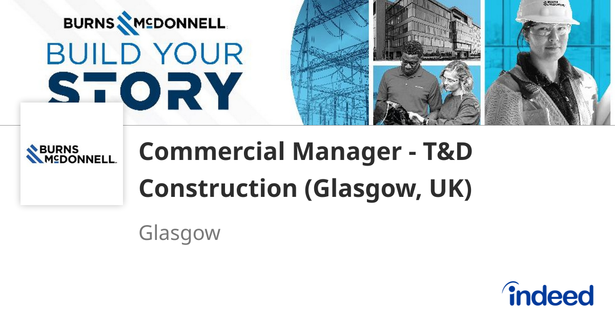 Commercial Manager - T&D Construction (Glasgow, UK) - Glasgow - Indeed.com