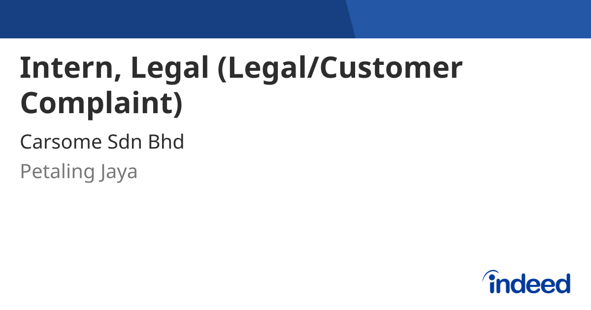 Intern, Legal (Legal/Customer Complaint) - Petaling Jaya - Indeed.com