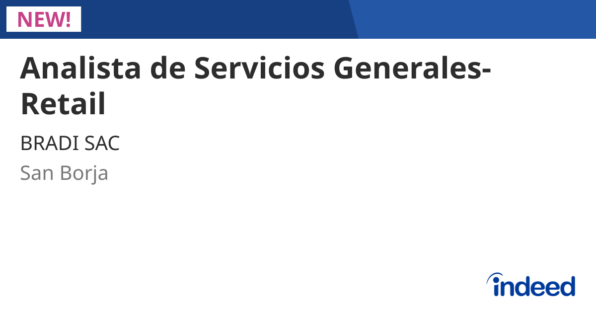Analista de Servicios Generales- Retail - San Borja 10430 - Indeed.com