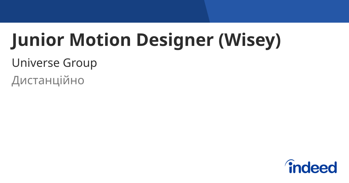 Junior Motion Designer (Wisey) - Дистанційно - Indeed.com