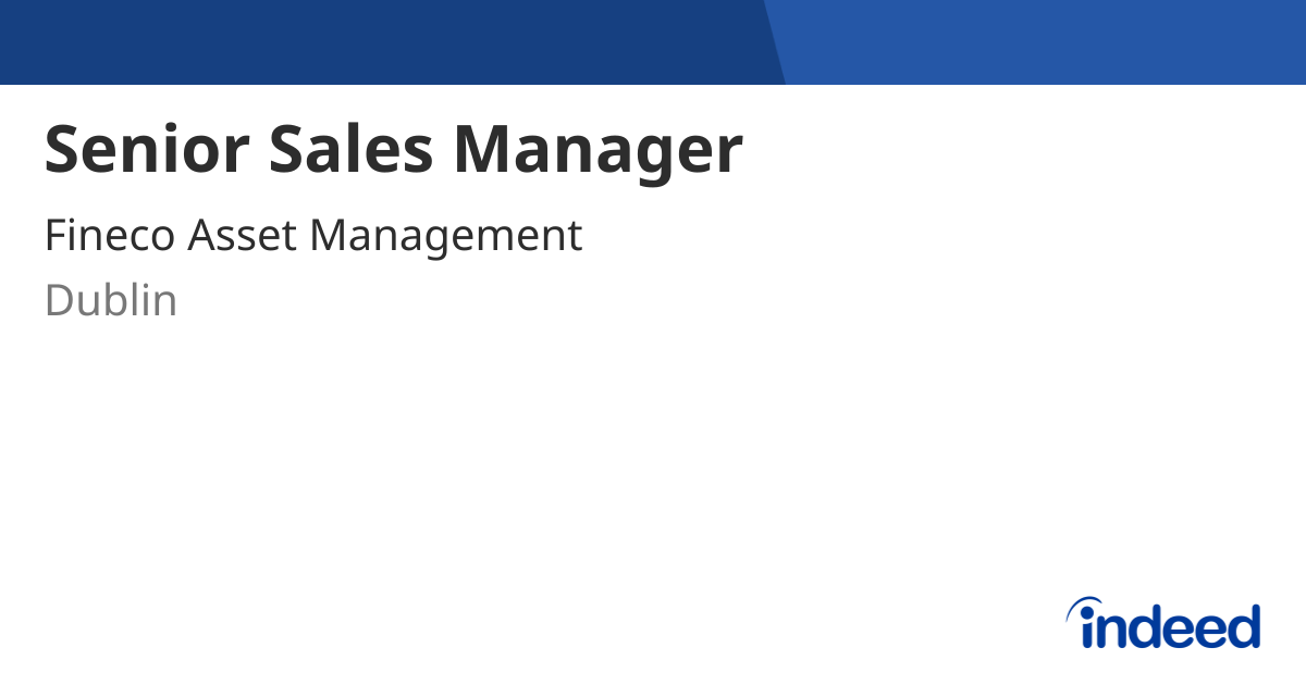 Senior Sales Manager - Dublin, County Dublin - Indeed.com