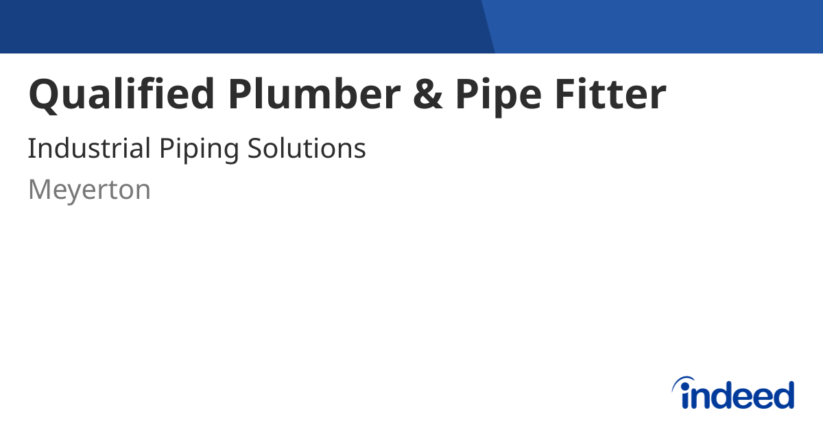Qualified Plumber & Pipe Fitter - Meyerton, Gauteng - Indeed.com