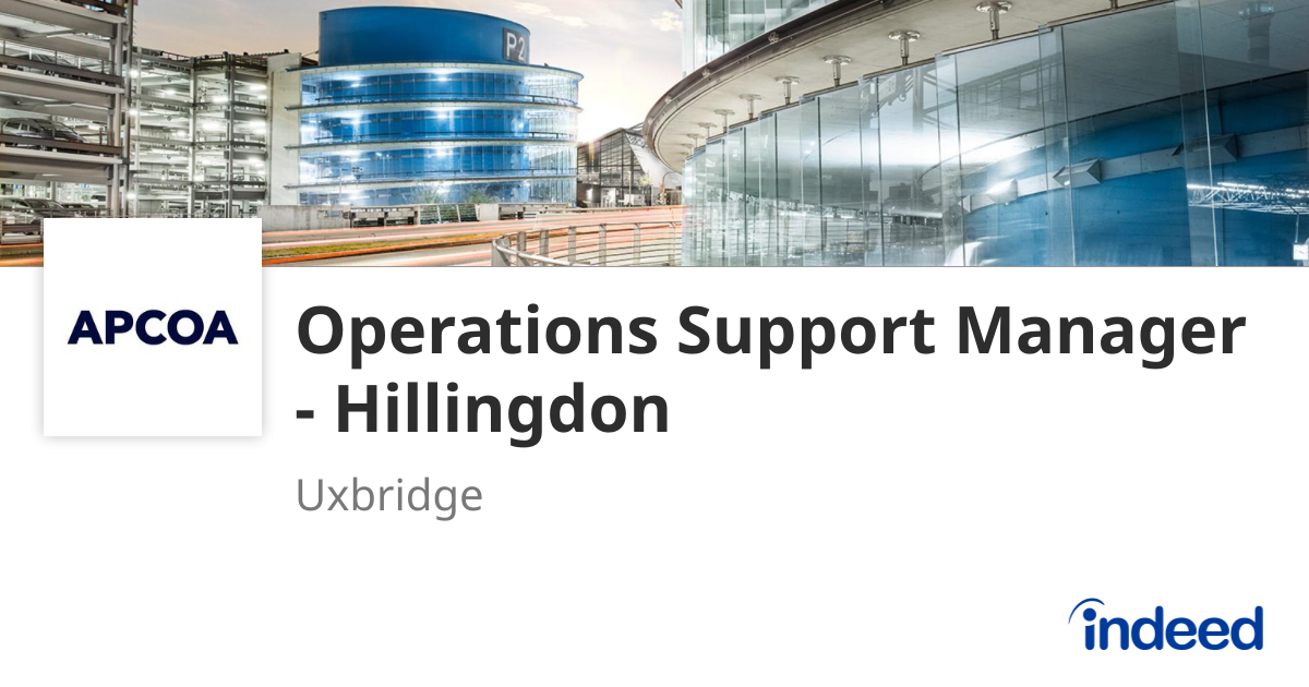Operations Support Manager - Hillingdon - Uxbridge - Indeed.com