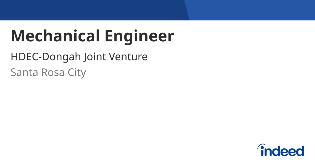 Mechanical Engineer - Santa Rosa City 4026 04A - Indeed.com