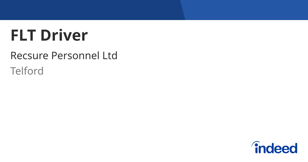 FLT Driver - Telford - Indeed.com