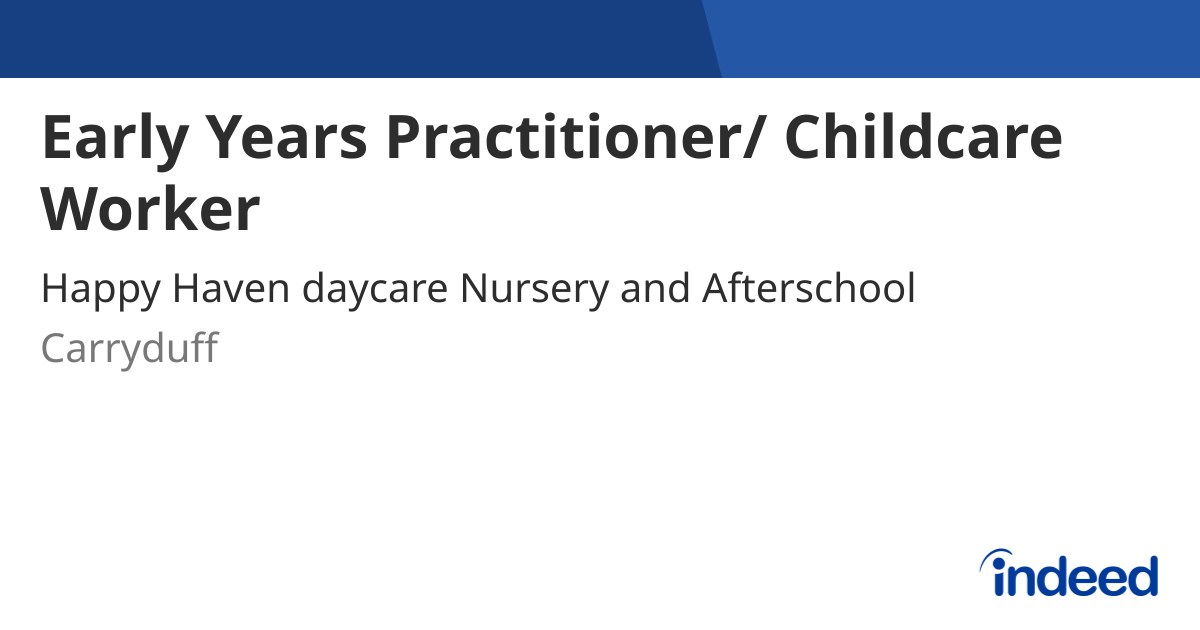 Early Years Practitioner/ Childcare Worker - Carryduff BT8 8EA - Indeed.com