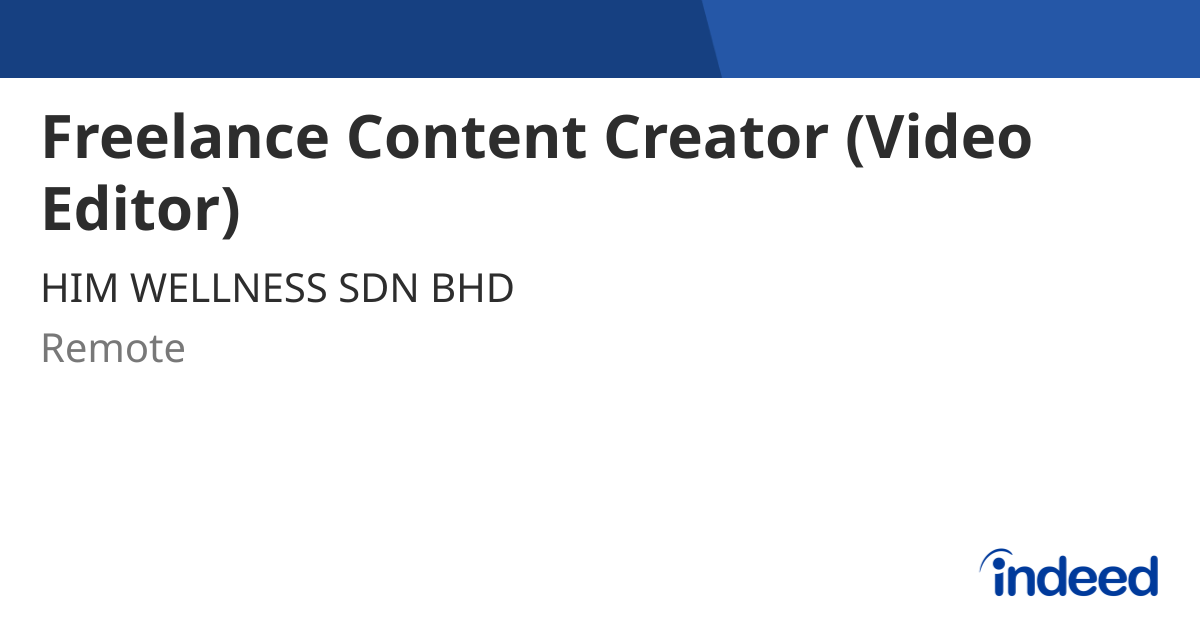 Freelance Content Creator (Video Editor) - Remote - Indeed.com