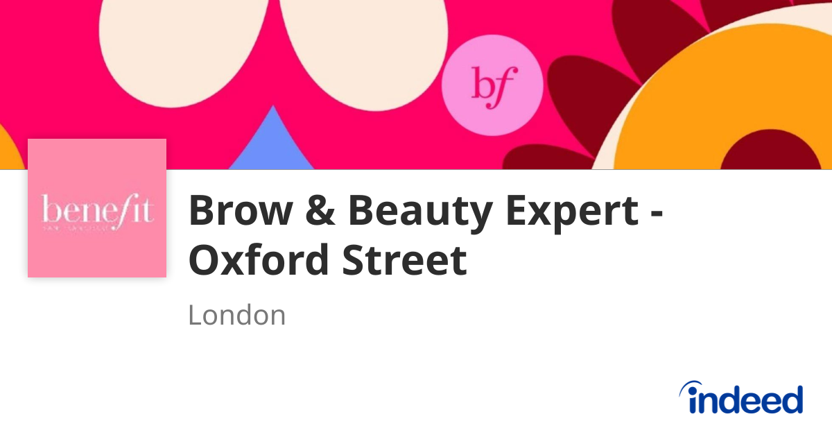 Brow & Beauty Expert - Oxford Street - London W1A 1AB - Indeed.com