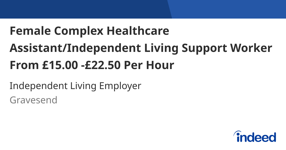 Female Complex Healthcare Assistant/Independent Living Support Worker ...