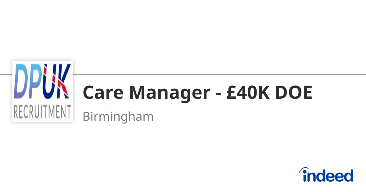 Care Manager - £40K DOE - Birmingham - Indeed.com