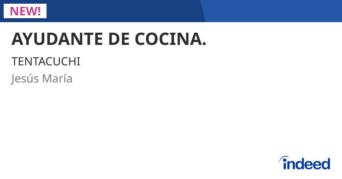 AYUDANTE DE COCINA. - Jesús María 15072 - Indeed.com