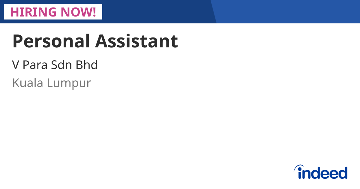 Personal Assistant - Kuala Lumpur - Indeed.com