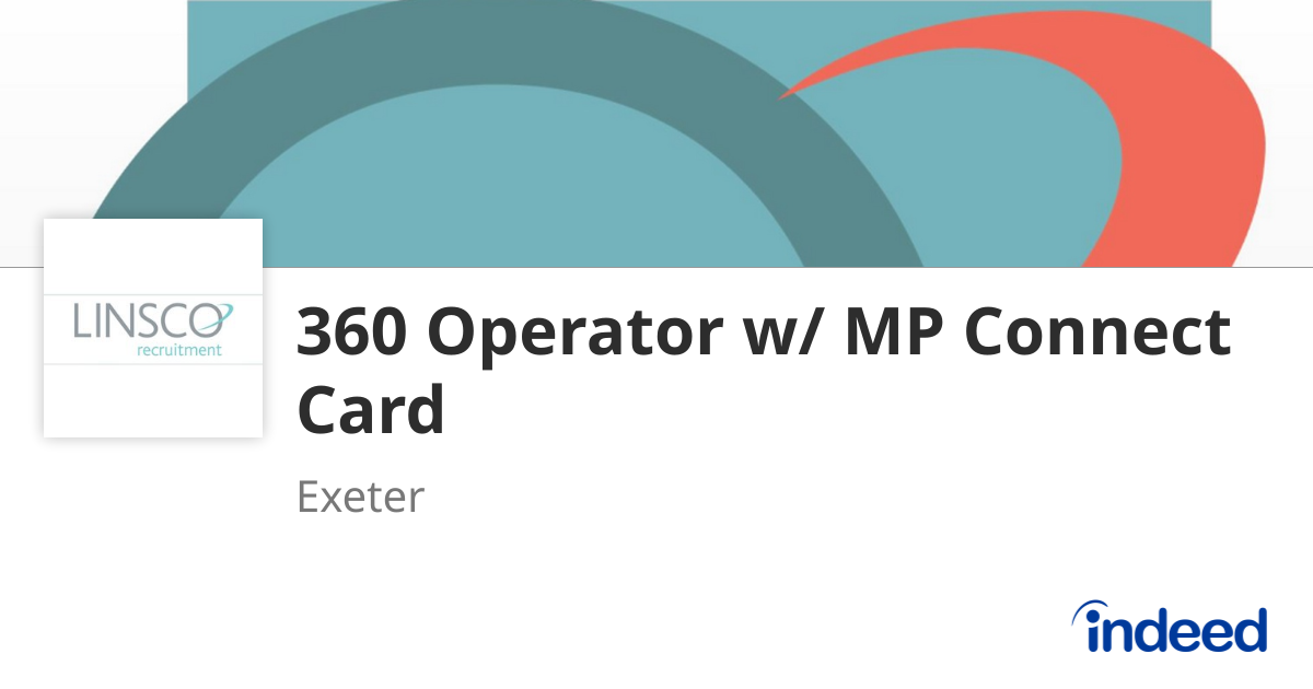 360 Operator w/ MP Connect Card - Exeter - Indeed.com
