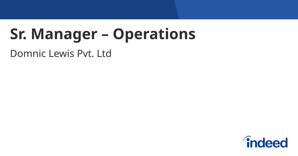 Sr. Manager – Operations - Jaipur, Rajasthan - Indeed.com