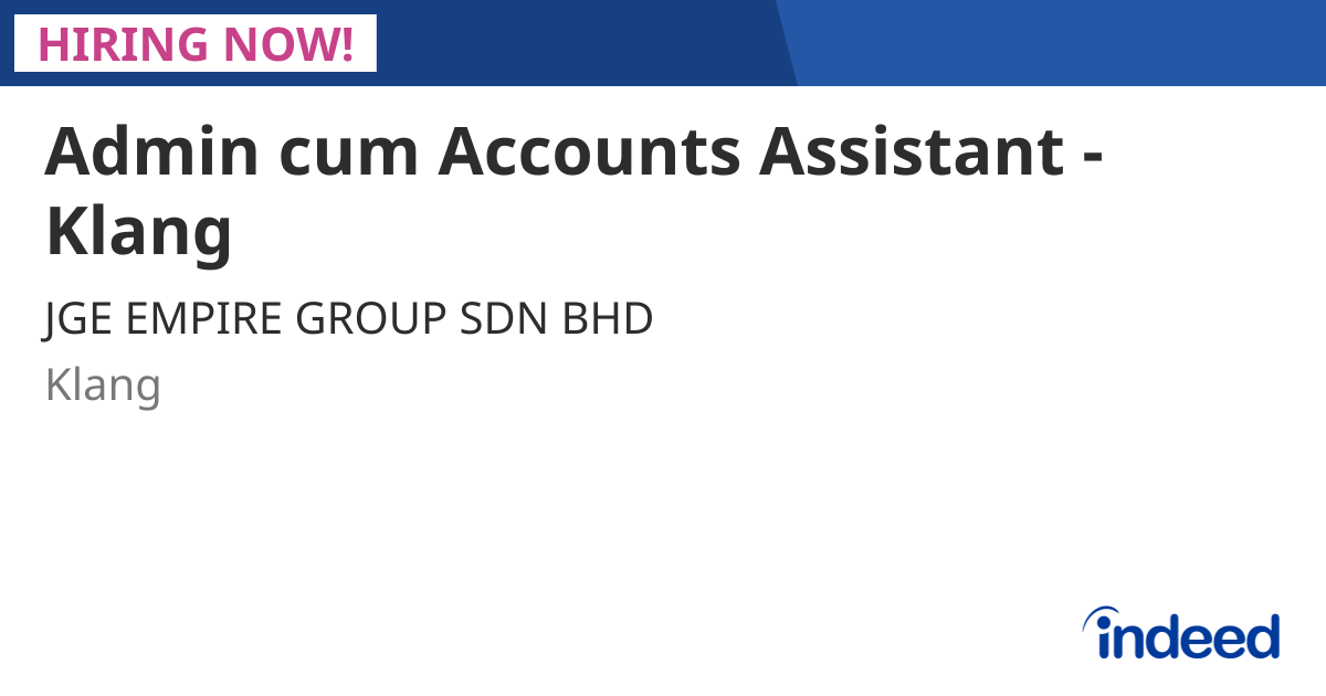Admin cum Accounts Assistant - Klang - Klang - Indeed.com