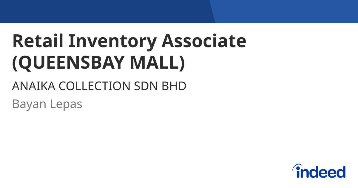 Retail Inventory Associate (QUEENSBAY MALL) - Bayan Lepas - Indeed.com