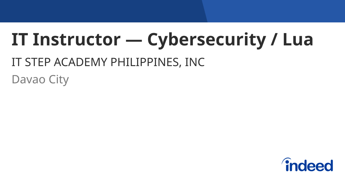 IT Instructor — Cybersecurity / Lua - Davao City 8000 P11 - Indeed.com