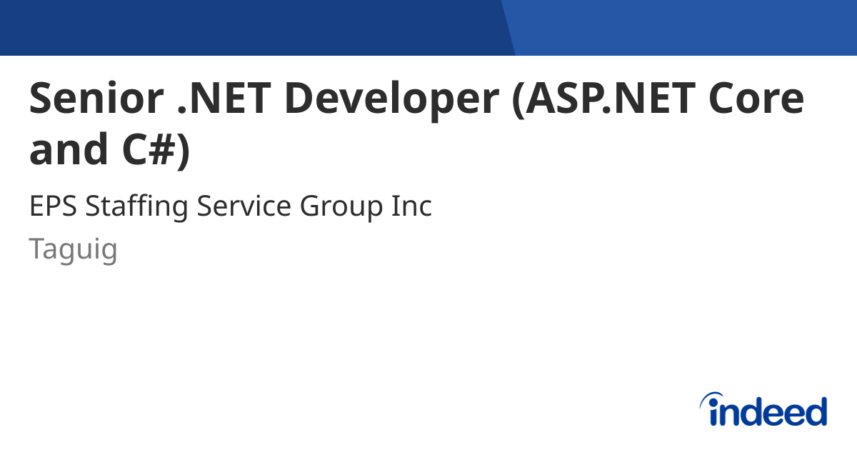 Senior .NET Developer (ASP.NET Core and C#) - Taguig - Indeed.com