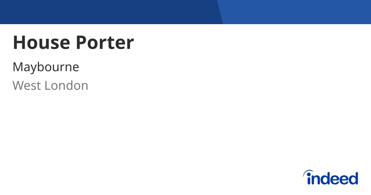 House Porter - West London - Indeed.com