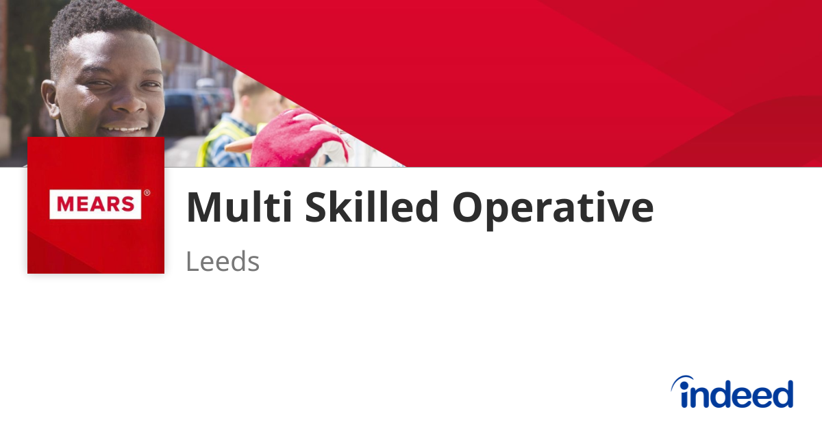 Multi Skilled Operative - Leeds - Indeed.com