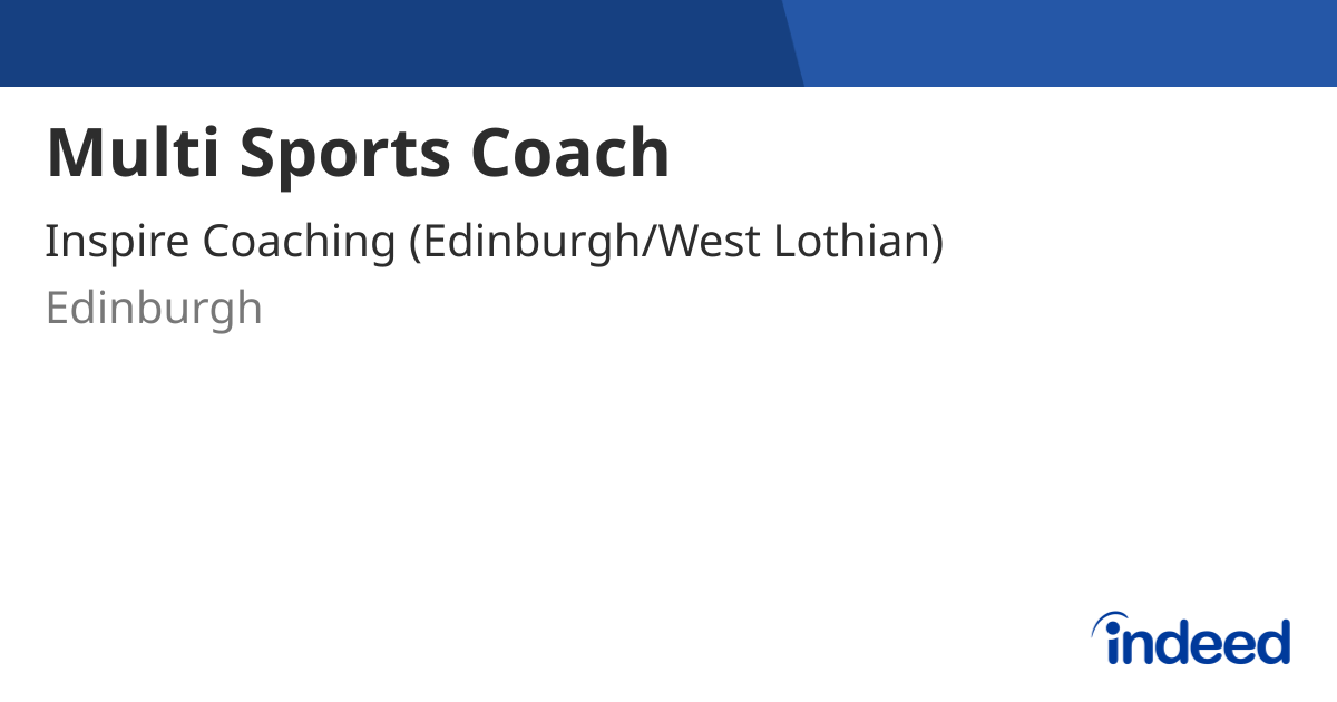 Multi Sports Coach - Edinburgh - Indeed.com