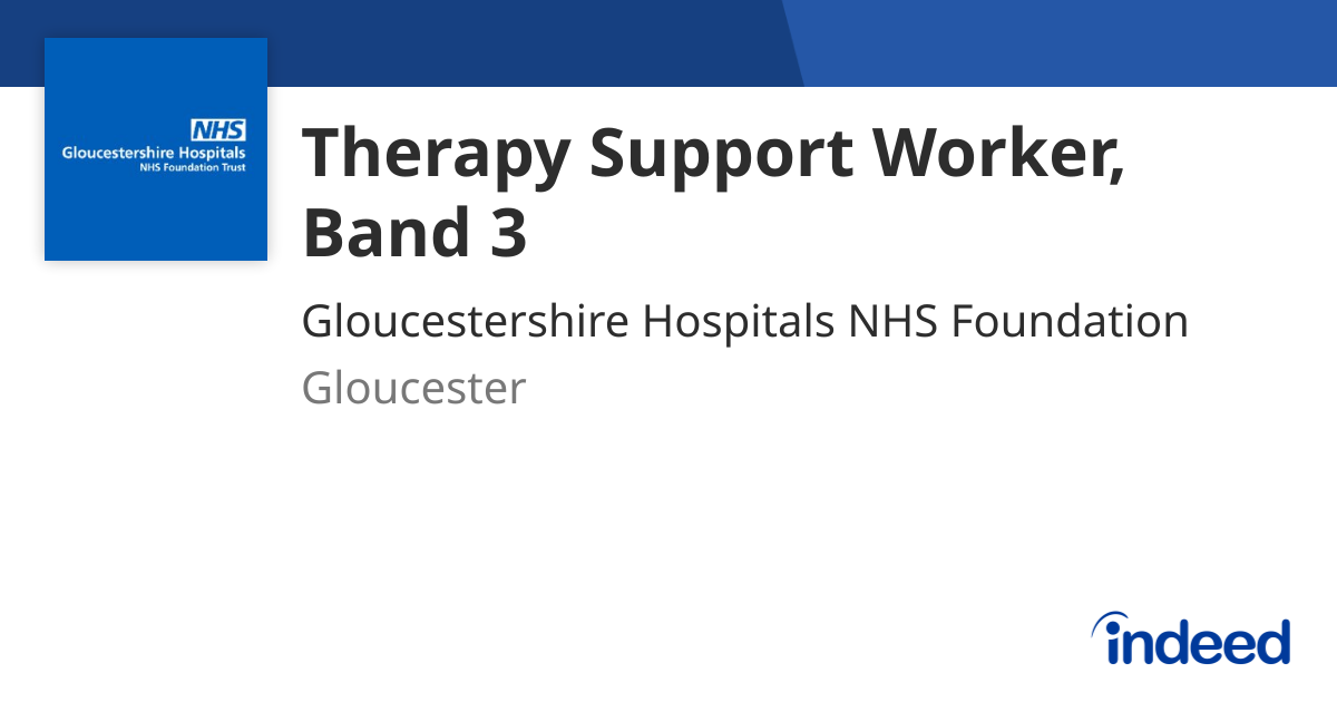 Therapy Support Worker, Band 3 - Gloucester GL1 - Indeed.com